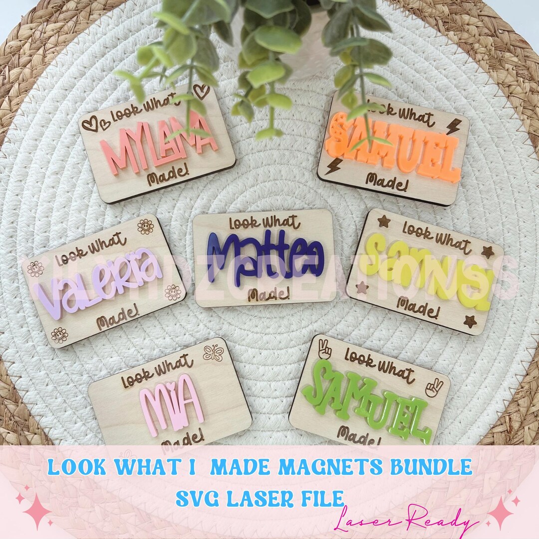 Look What I Made Magnet Svg File, Mother's Day Laser File, Kids Artwork ...