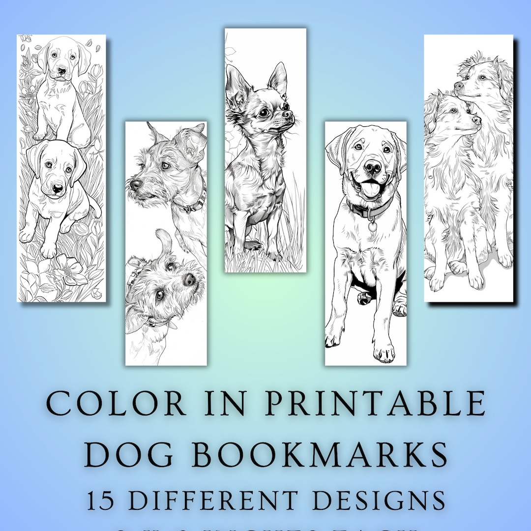 Color in Printable Dog Bookmarks, 15 Dog Bookmarks, Children's Coloring ...
