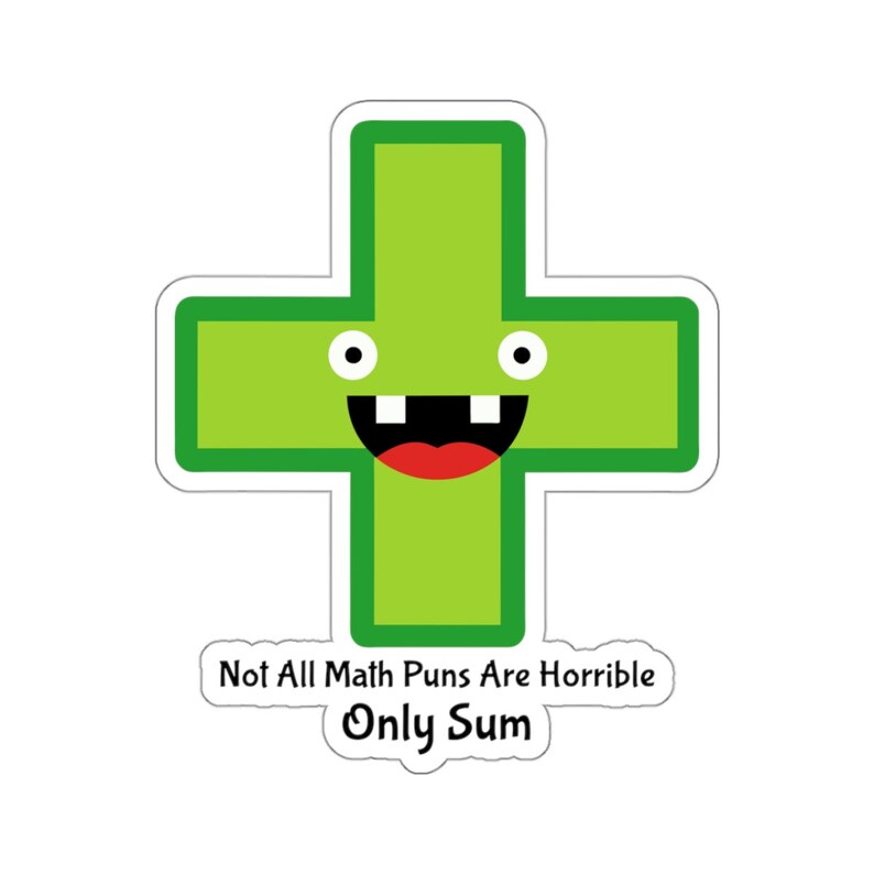 Fun Math Pun Sticker, 'only Sum' Sum Symbol Decal, Quirky Mathematics ...