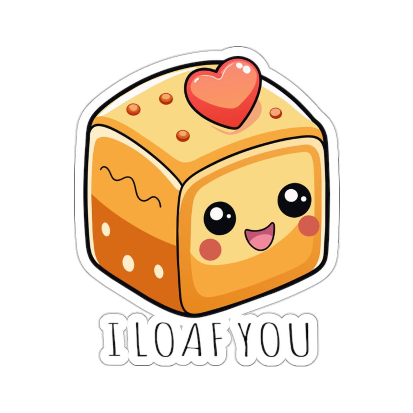 Cute Bread Sticker, I Loaf You Pun Decal, Kawaii Toast With Heart ...