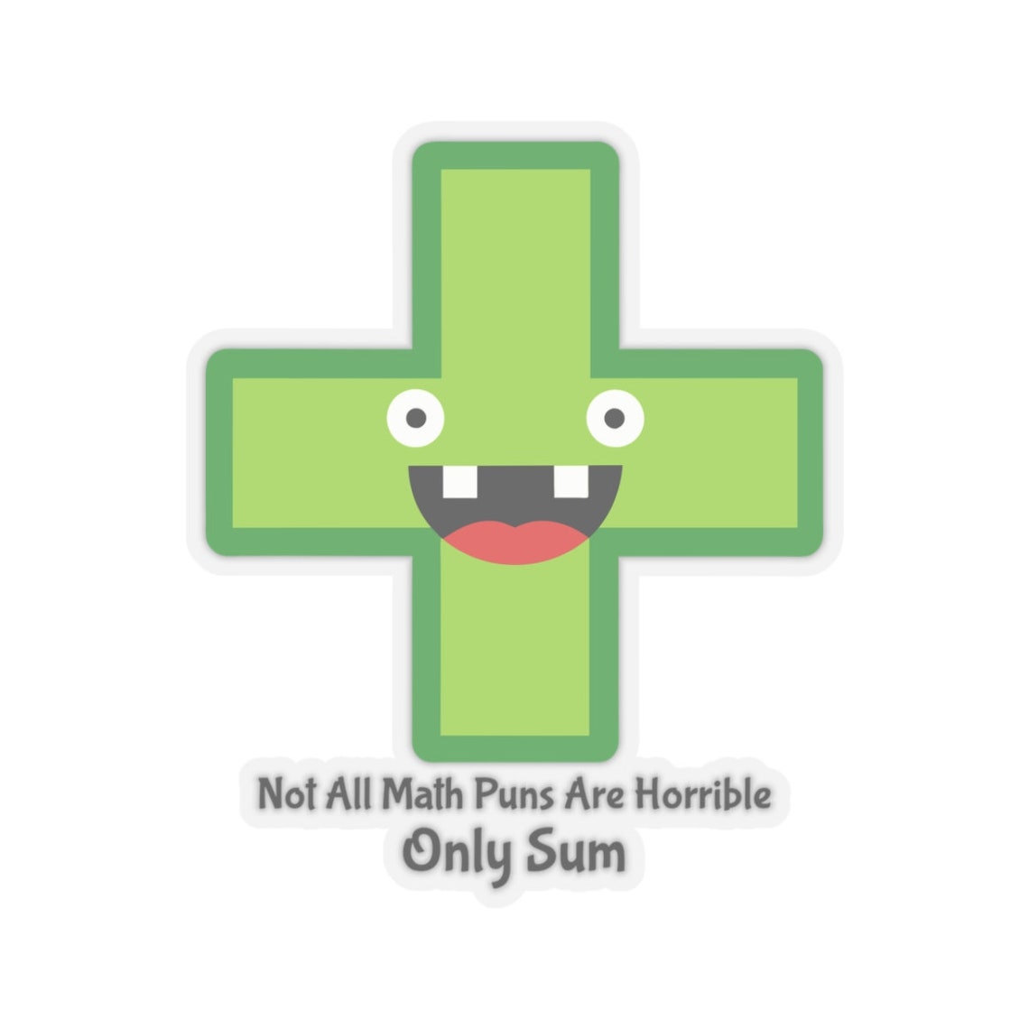 Fun Math Pun Sticker, 'only Sum' Sum Symbol Decal, Quirky Mathematics ...