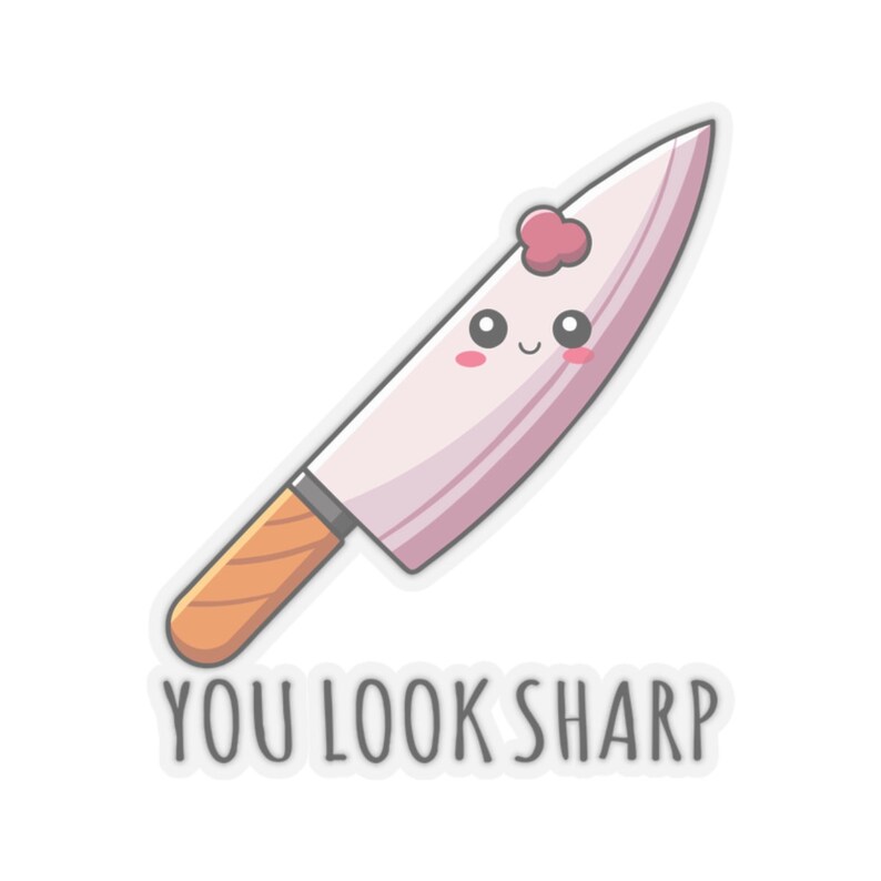Charming Kitchen Knife Sticker, 'you Look Sharp' Pun Decal, Cute Chef's ...