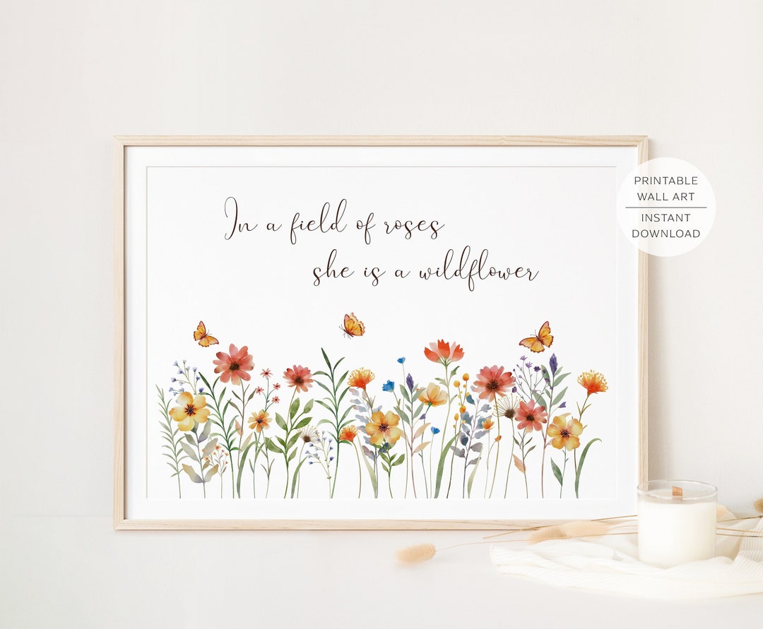 Colourful Wildflowers Quote Printable Wall Art, in a Field of Roses She ...