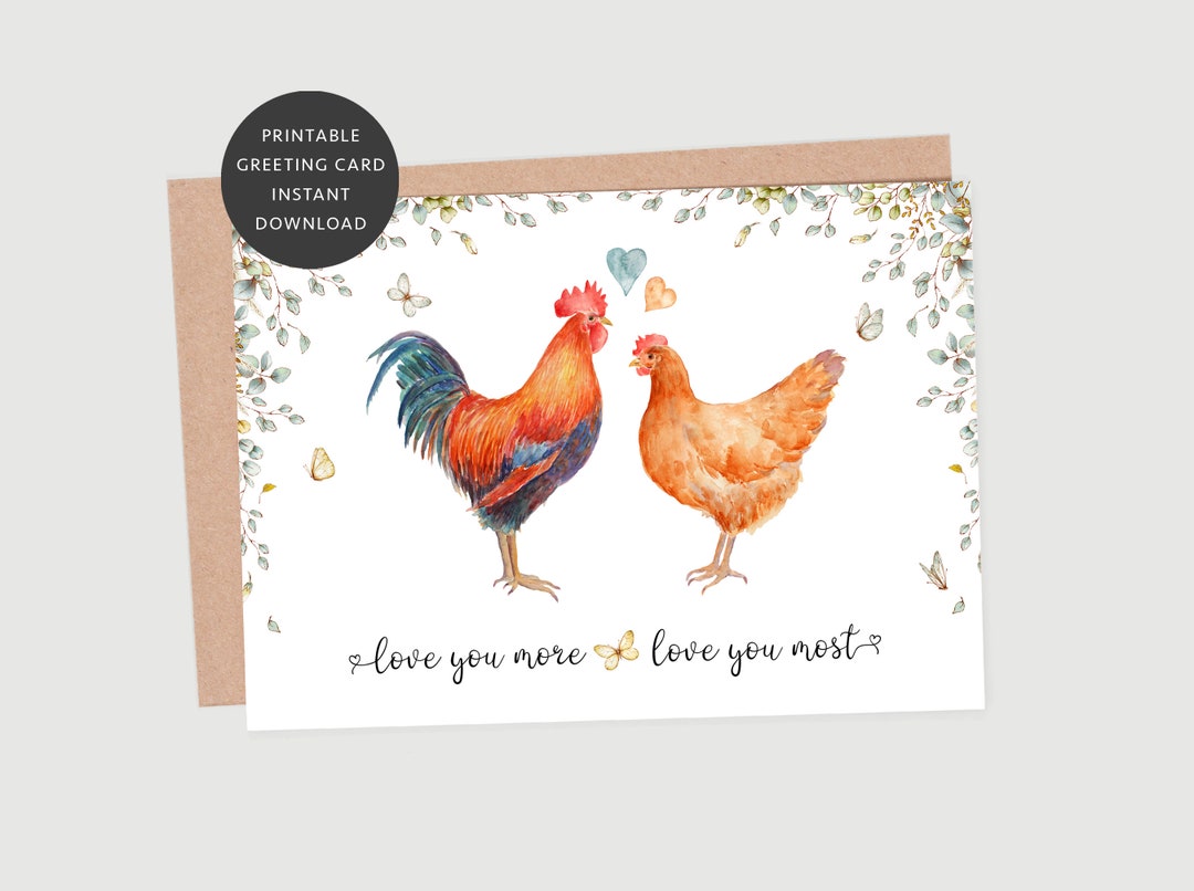 PRINTABLE Love You More, Love You Most Greeting Card, 5x7 Card, Rooster ...