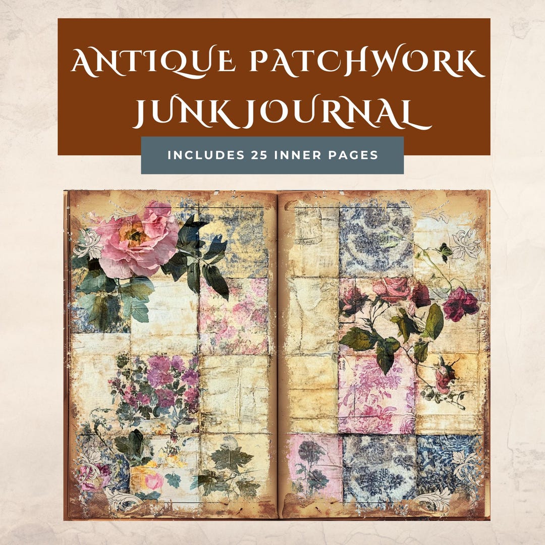 Antique Patchwork Floral Junk Journal Digital Pages B With Overlays ...