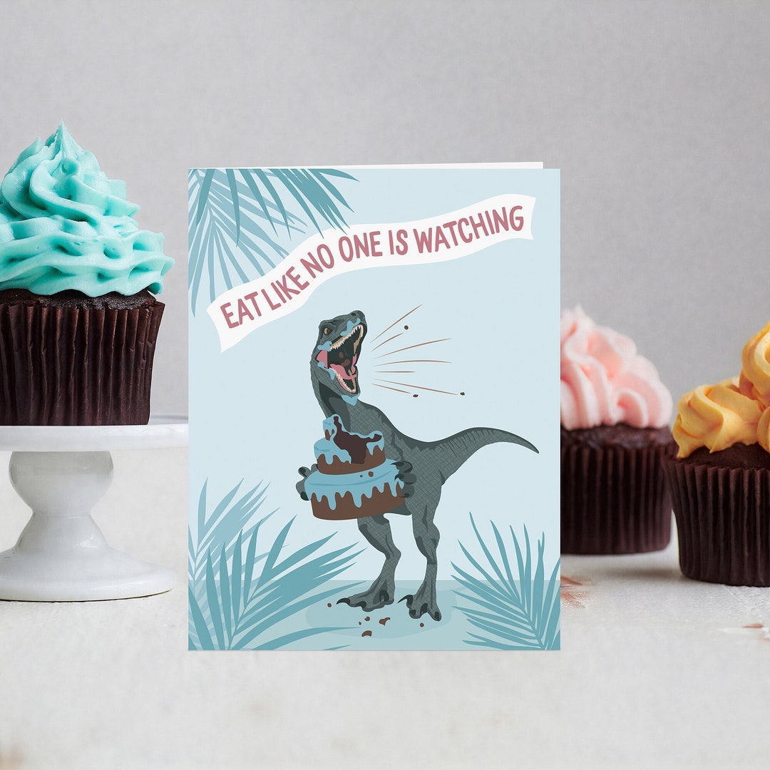 Funny Birthday Card / Eat Like No One is Watching / Raptor - Etsy
