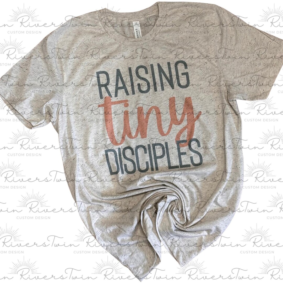 Raising Tiny Disciples Design for Sublimation or DTF : SVG, PNG, - Etsy