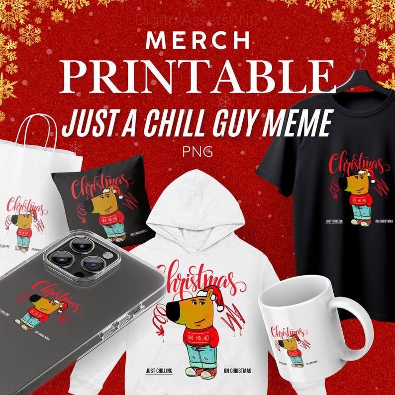 Christmas 2025 Chill Guy Meme PNG for Printing | Just a Chill Guy ...
