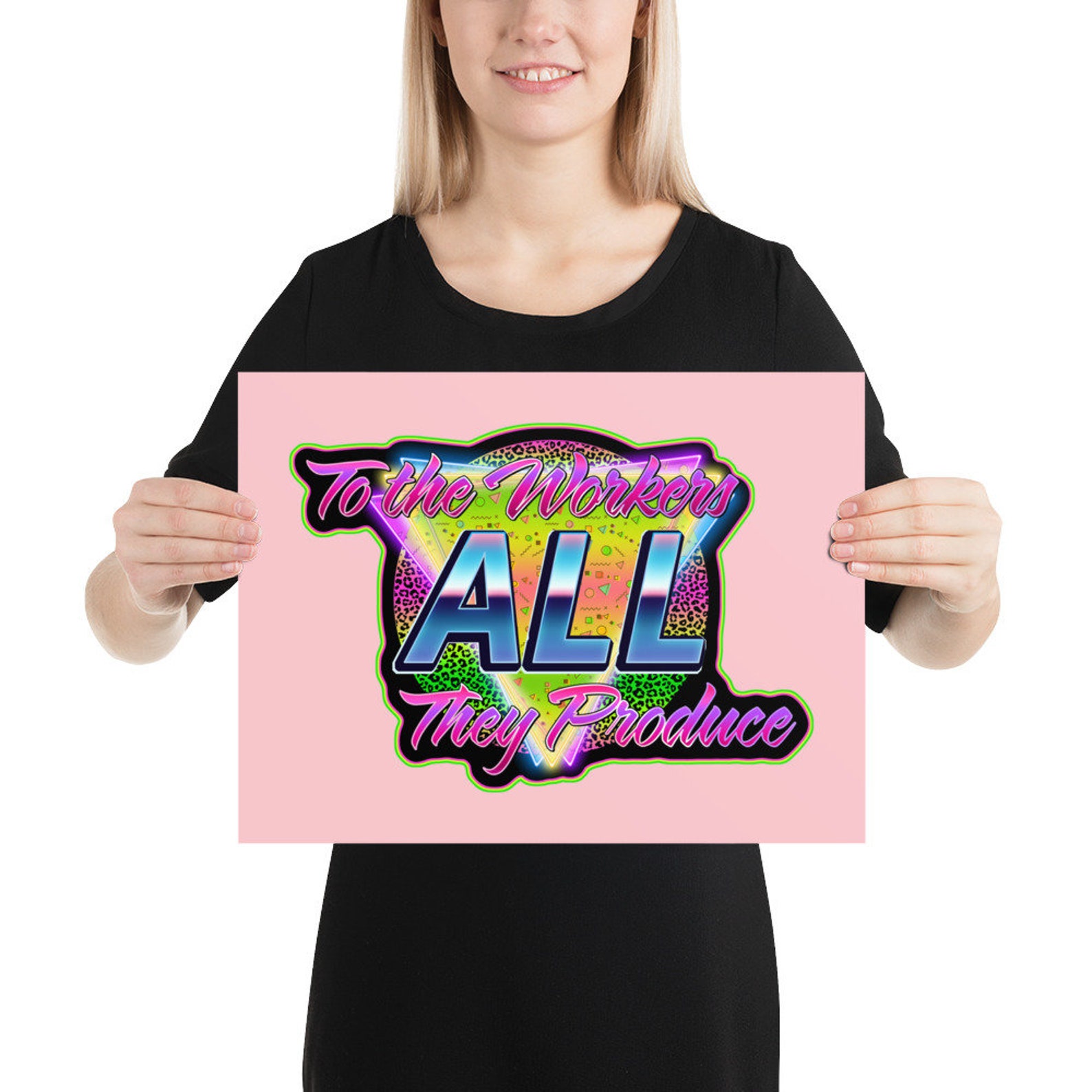 Leftist Poster: to the Workers All They Produce | Retro 1980s Style ...
