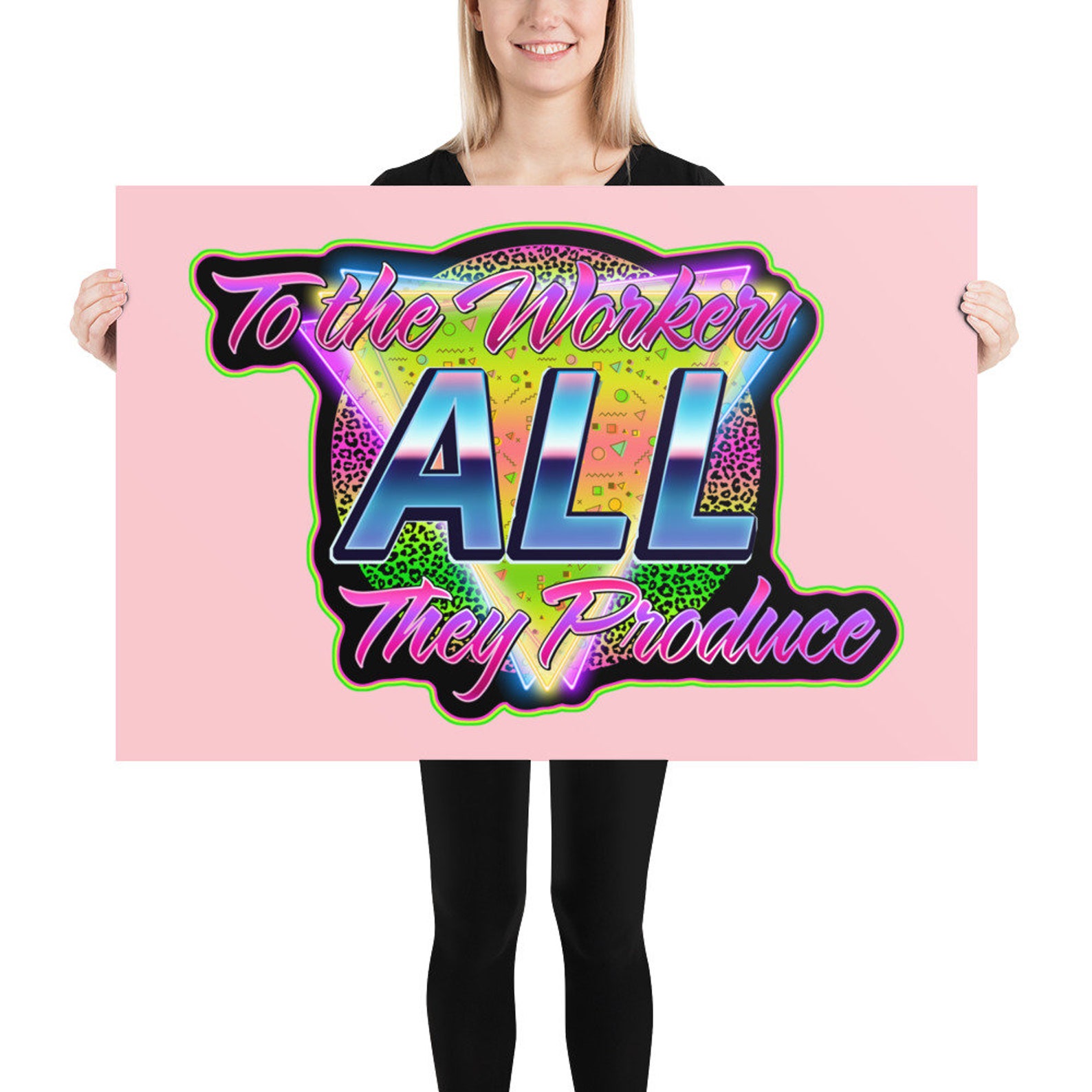 Leftist Poster: to the Workers All They Produce | Retro 1980s Style ...