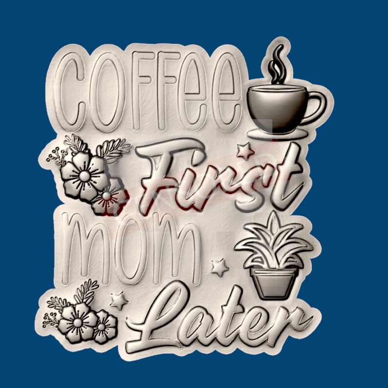 STL Router Files - Coffee First Mom Later - 3D CNC Router - Plaque ...