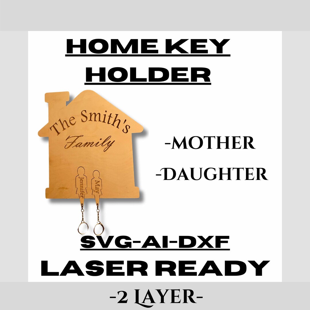 Customizable Home Key Chain Holder, Laser Cut File, Mom Plus Daughter ...