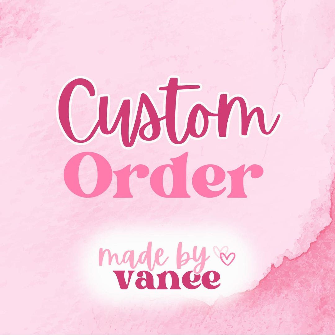 Custom Order Made for You - Etsy
