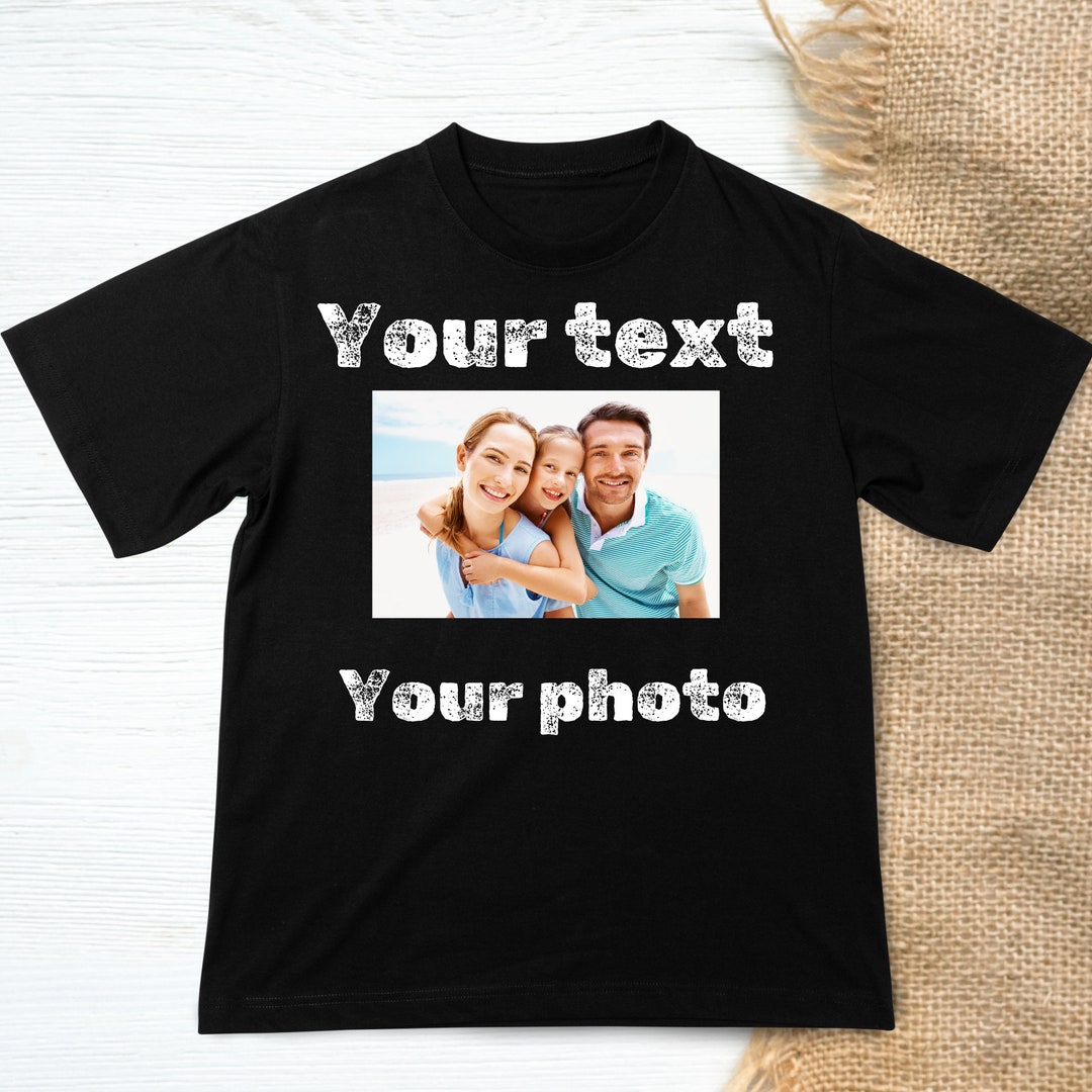 Custom Photo Shirt, Custom T-shirt, Custom Picture Shirt, Personalize ...