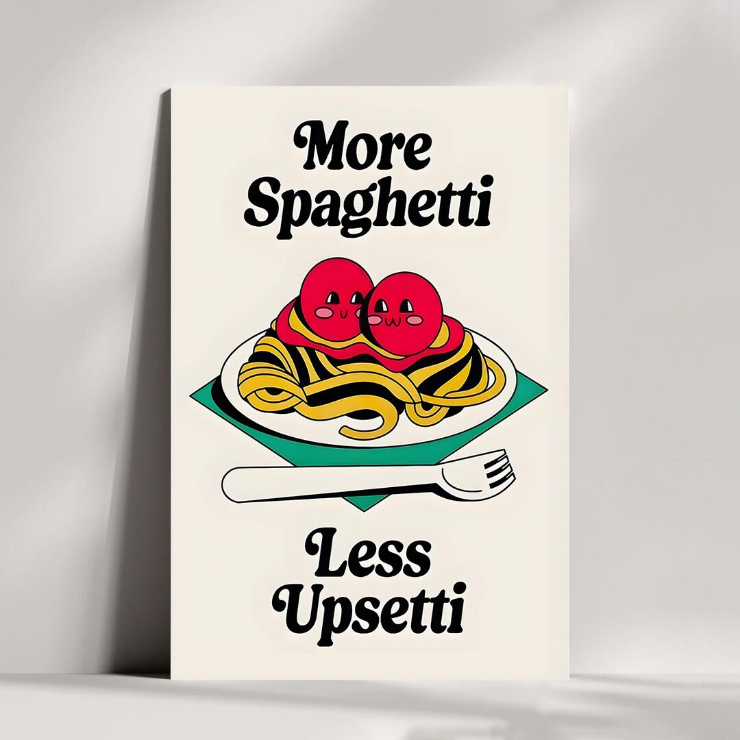 Retro Cute Pasta Slogan Poster, More Spaghetti Less Upsetti, Funny ...