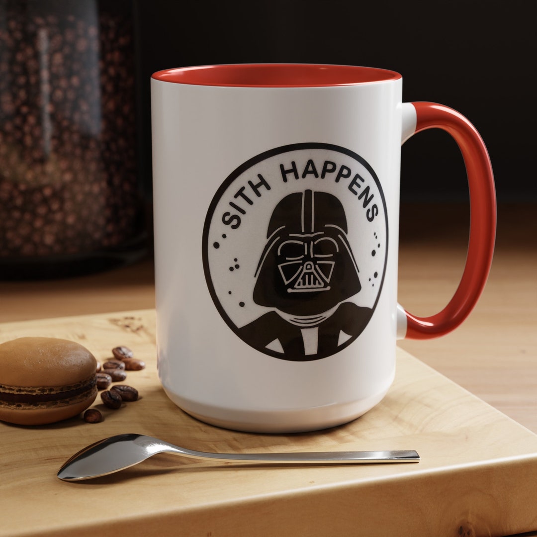 Sith Happens Mug Galaxy Wars Sith Lord Coffee Mug - Etsy