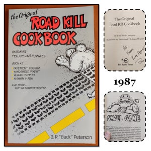 Vintage 1987 the Original Road Kill Cookbook by B R Buck Peterson ...