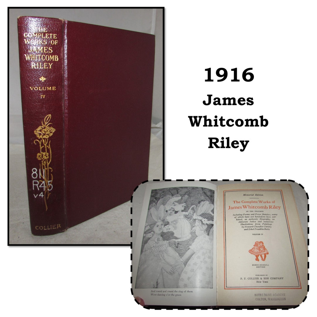 Antique 1916 Hardcover Book, the Complete Works of James Whitcomb Riley ...