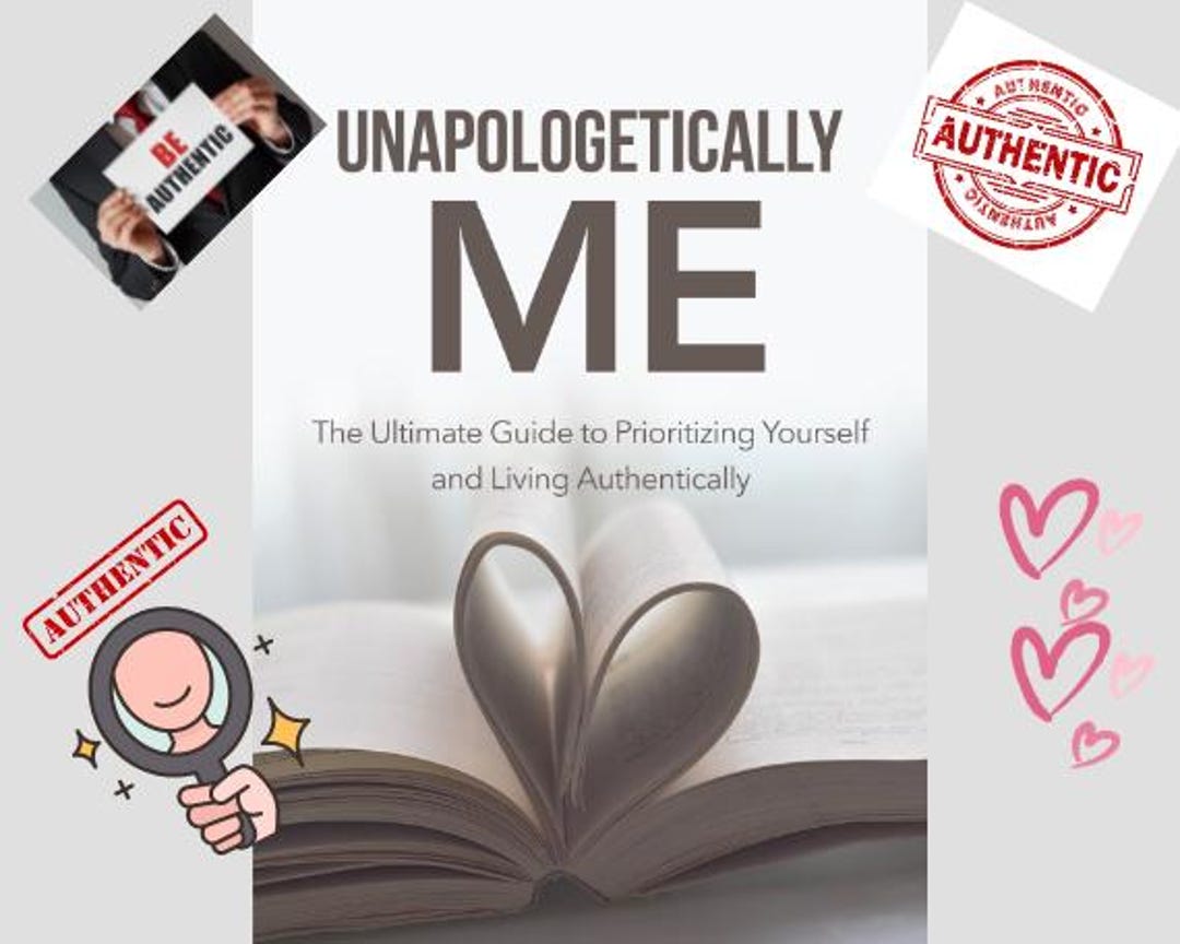 Unapologetically Me - the Ultimate Guide to Prioritizing Yourself and ...