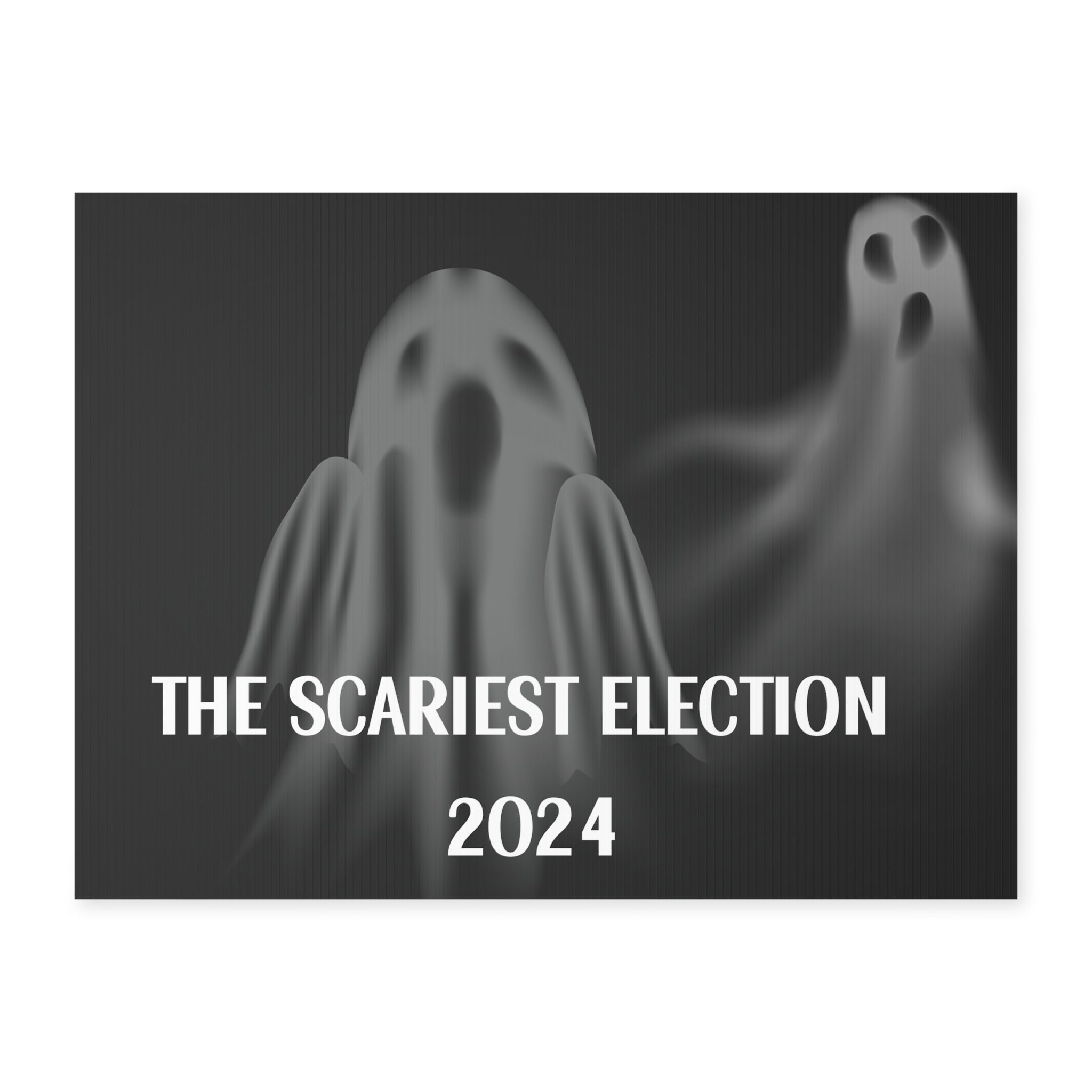 The Scariest Election 2024 Yard Sign Halloween Ghosts Political Sign ...