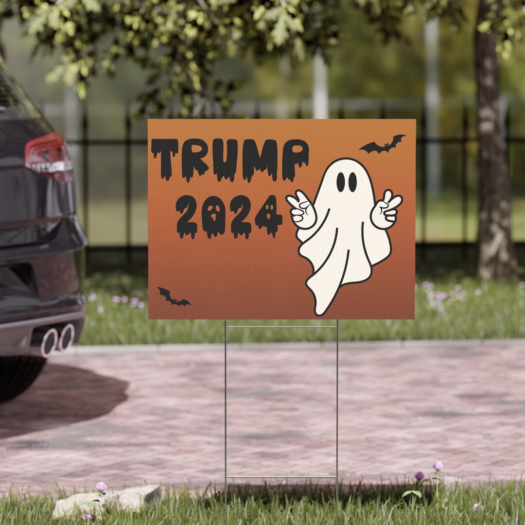 Halloween Trump 2024 Yard Sign, Spooky Ghost Trump Sign, Halloween ...
