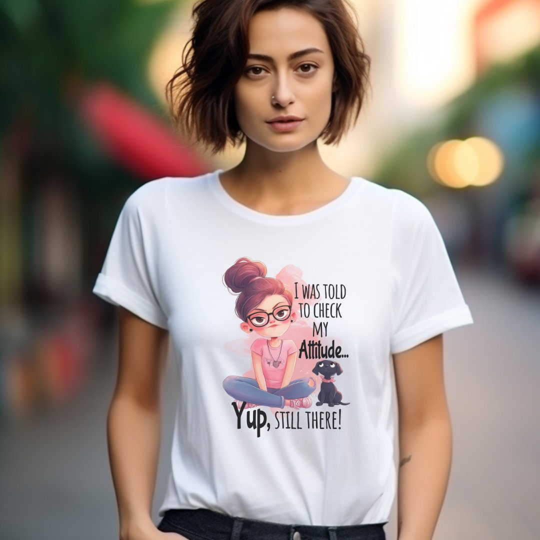 Women's Attitude Tee Shirt - Stylish and Bold Graphic Tee for Everyday ...