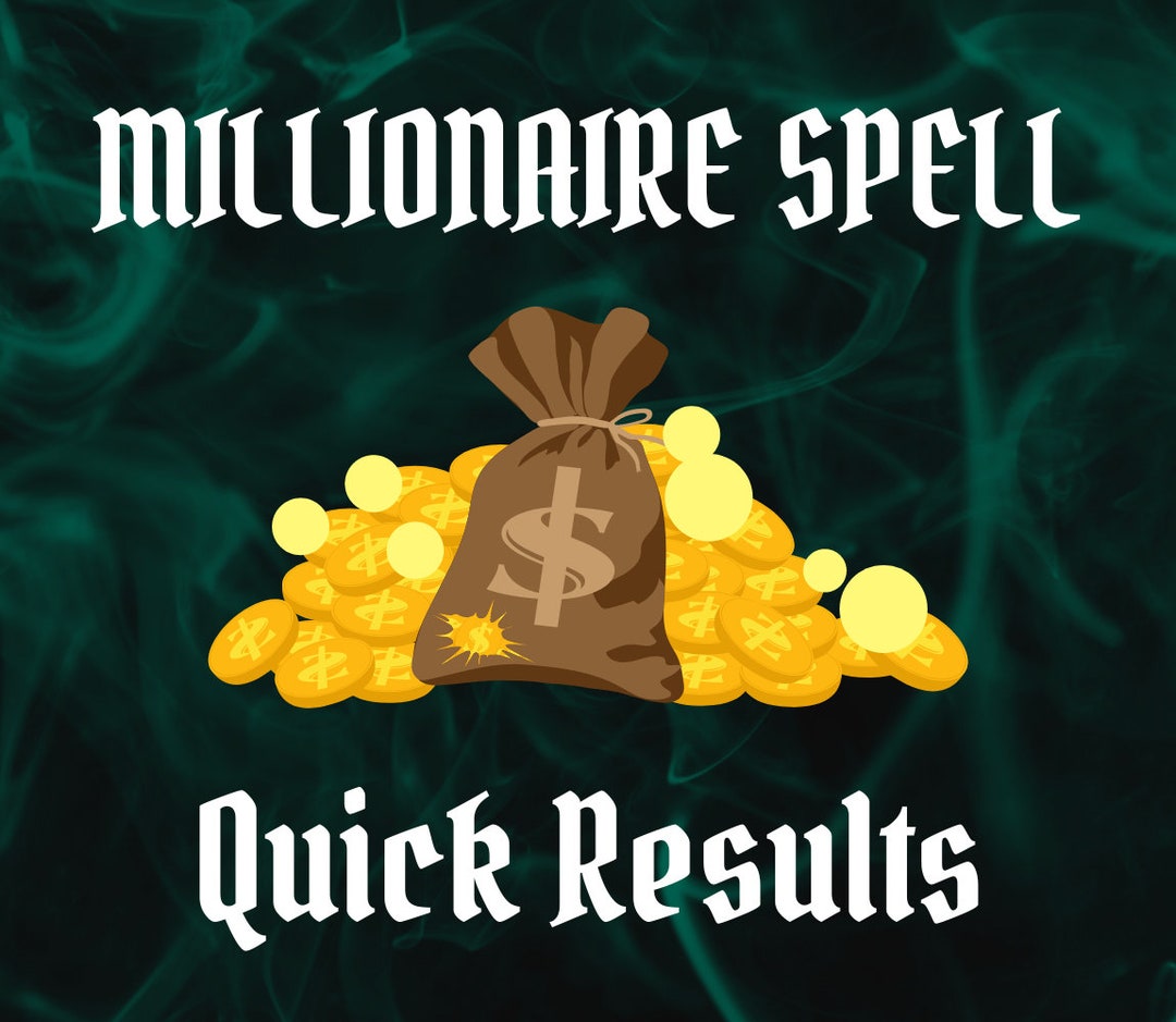 Millionaire Spell, Become Millionaire Spell, Powerful Money Spell ...