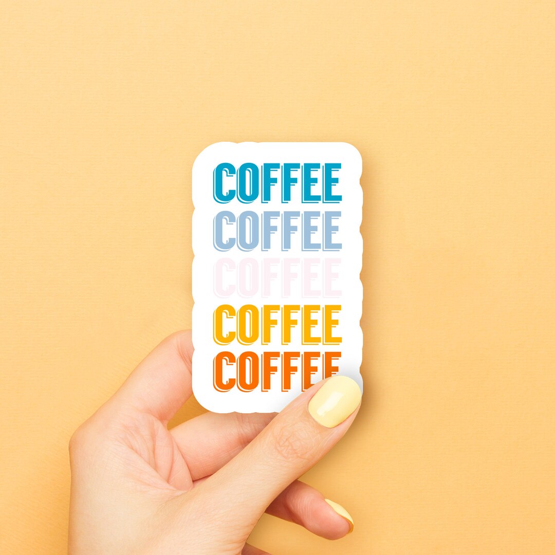 Coffee, Coffee, Coffee Sticker - Etsy