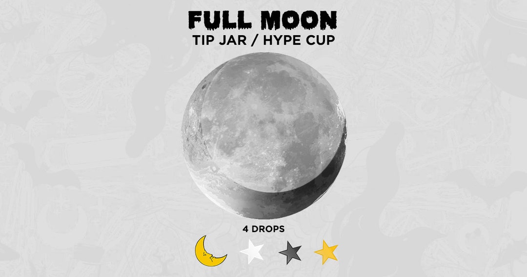 Full Moon Tip Jar / Hype Cup Widget for Streaming - Etsy