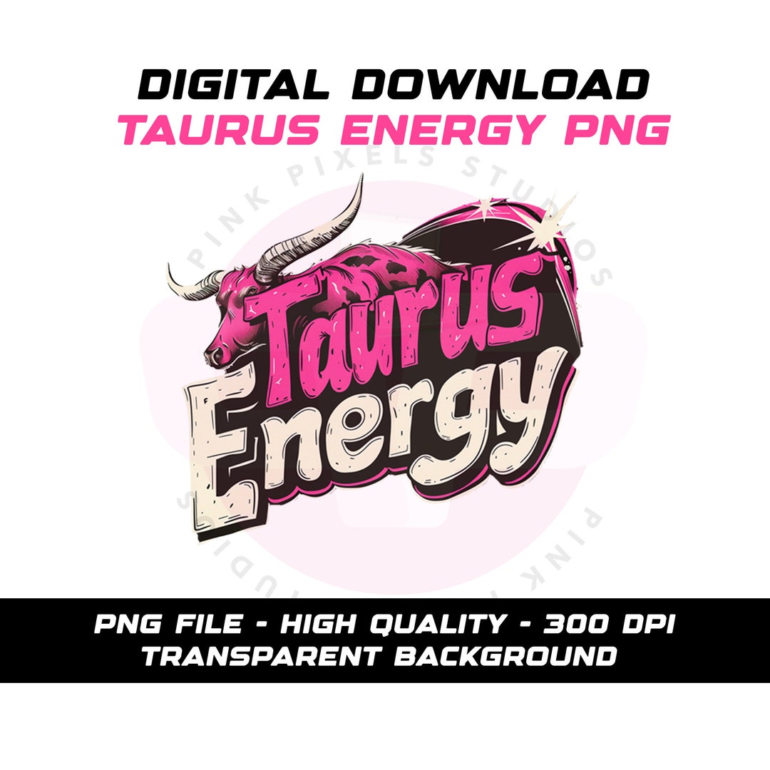 Taurus Energy Png, Taurus Szn Png, Taurus Png, Sublimation PNG File ...