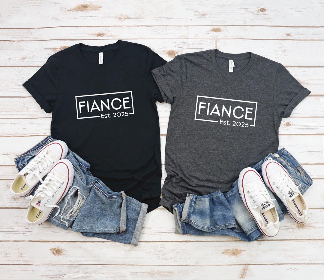 Fiancé Established 2025 | Matching Tshirts | Fiancé Tee: Ideal ...