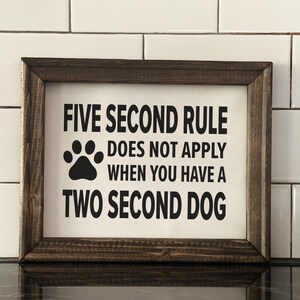 Funny Dog Sign | Five Second Rule | Two Second Dog | Funny Dog Decor ...