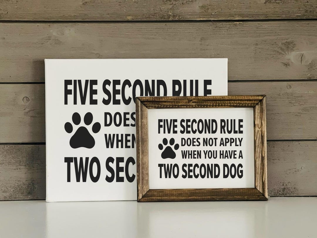Funny Dog Sign | Five Second Rule | Two Second Dog | Funny Dog Decor ...