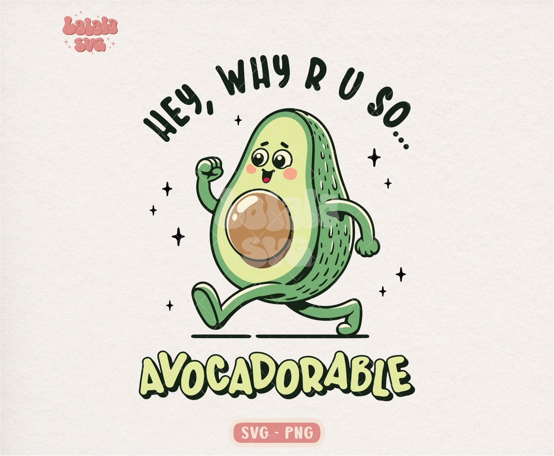 Avocadorable Svg, Funny Avocado Svg, Cute Avocado Svg, Girls Shirt Svg ...
