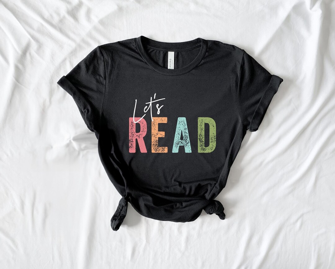 Let's Read Shirt, Read Shirt, Book Shirt, Reading Shirt, Book Lover ...