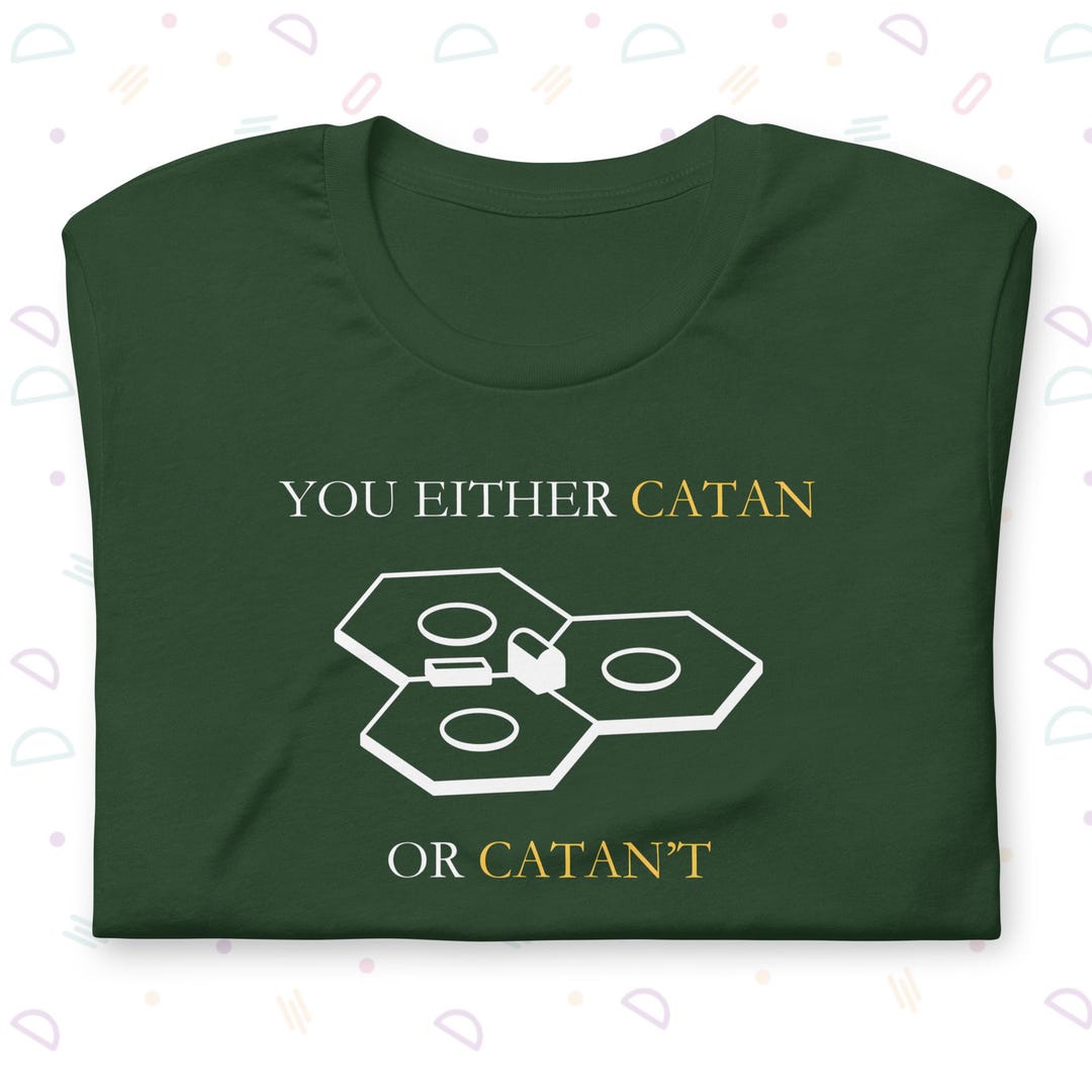 Funny Catan or Catan't Board Game T Shirt, Catan Gift Accessories ...