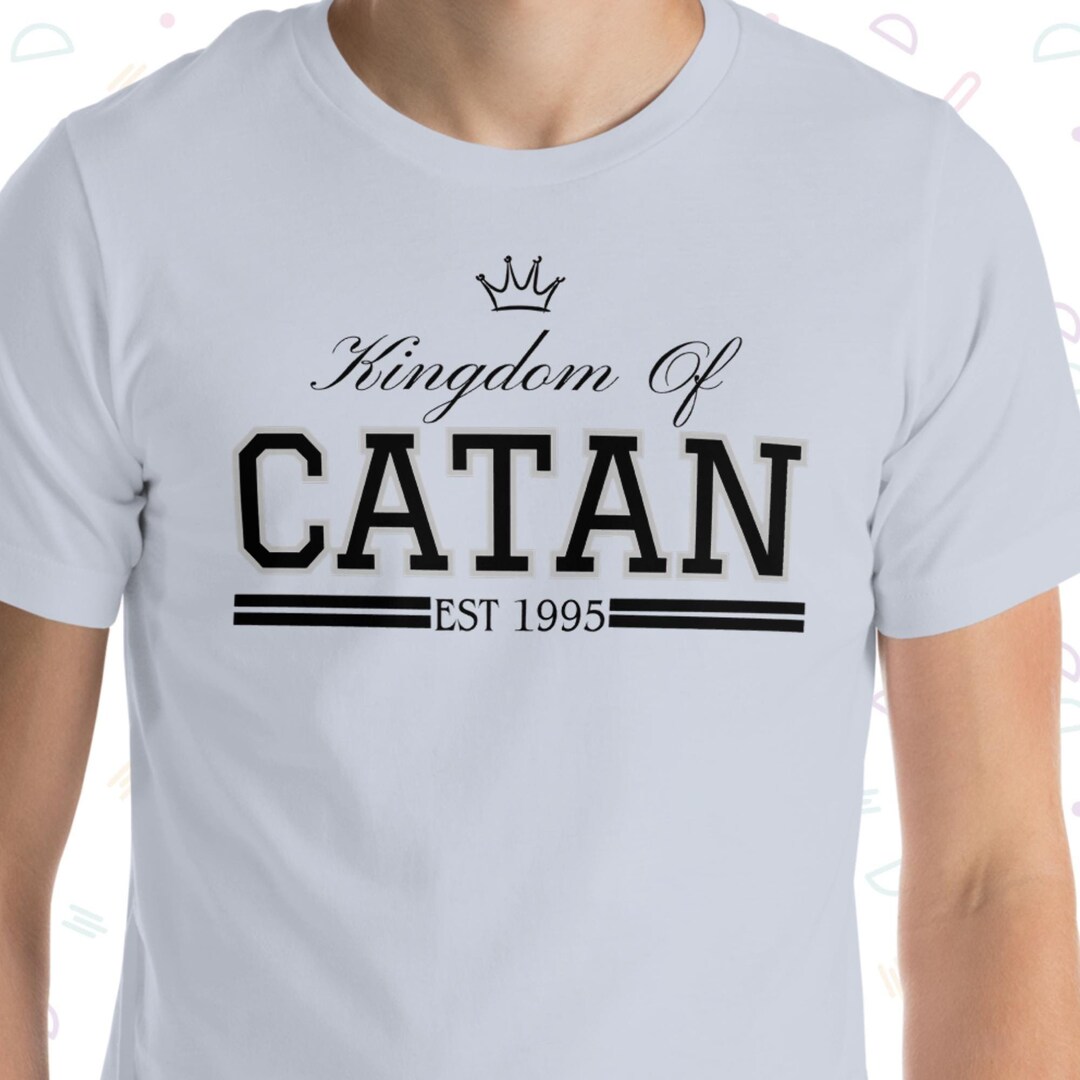 Kingdom of Catan Graduate College T Shirt, Unique Settlers of Catan ...