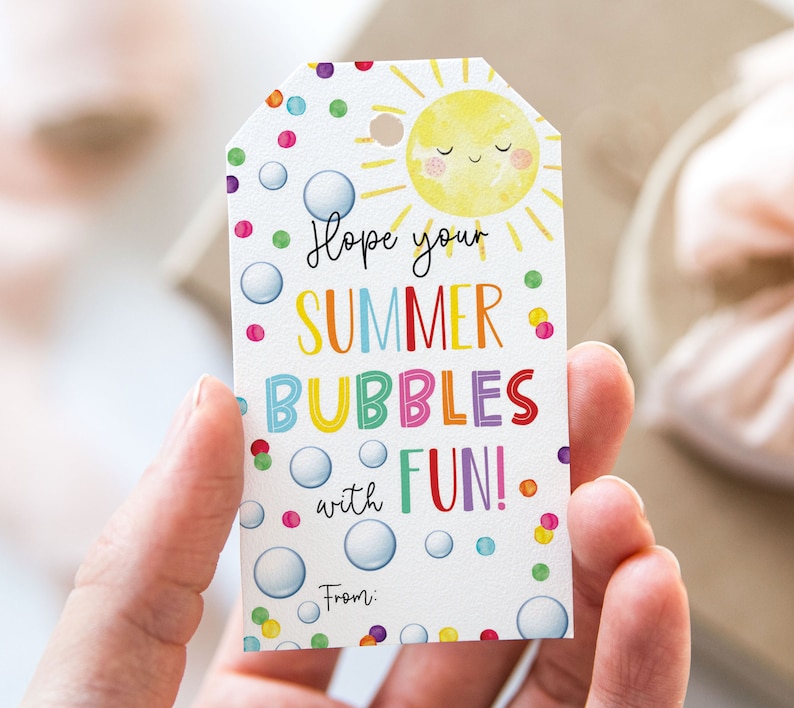 Hope Your Summer Bubbles With Fun Tag, Printable End of School Year ...