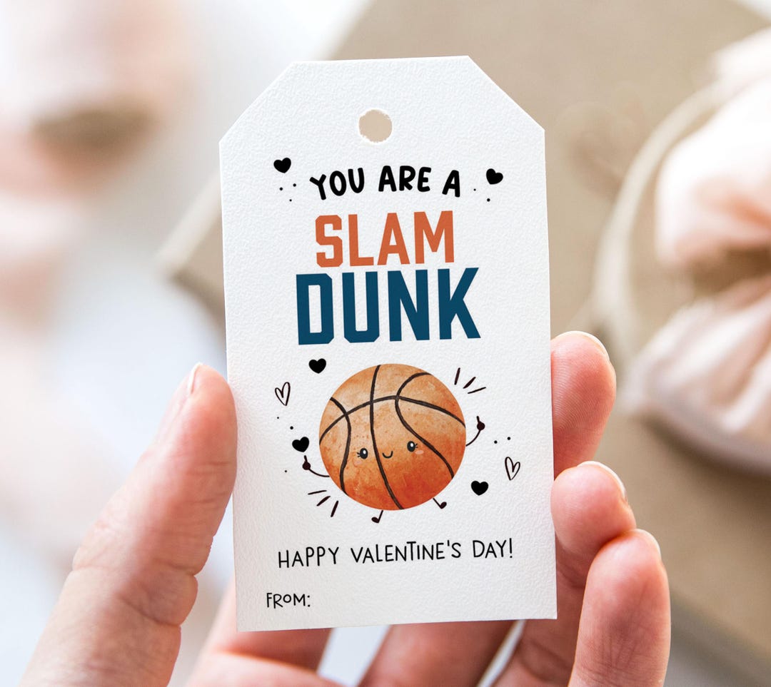 You Are A Slam Dunk Tag, Printable Happy Valentine's Day Favor Tags ...
