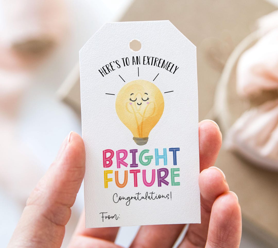 Here's to an Extremely Bright Future Tag, Printable End of School Year ...
