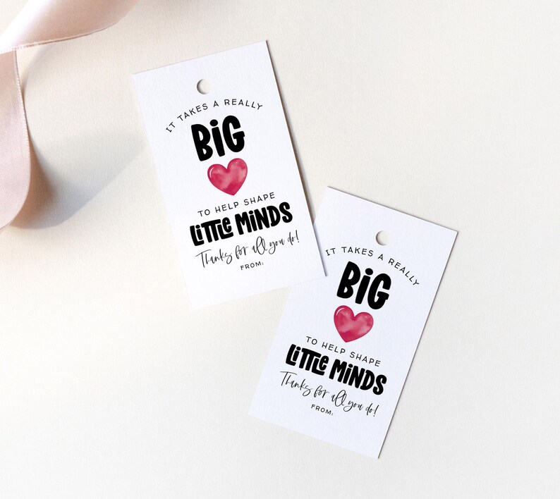 It Takes A Really Big Heart to Help Shape Little Minds Tag, Printable ...