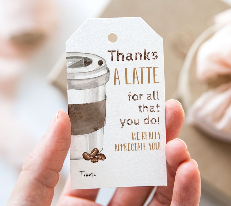 Thanks a Latte Tag, Printable End of School Year Favor Tags, Coffee ...