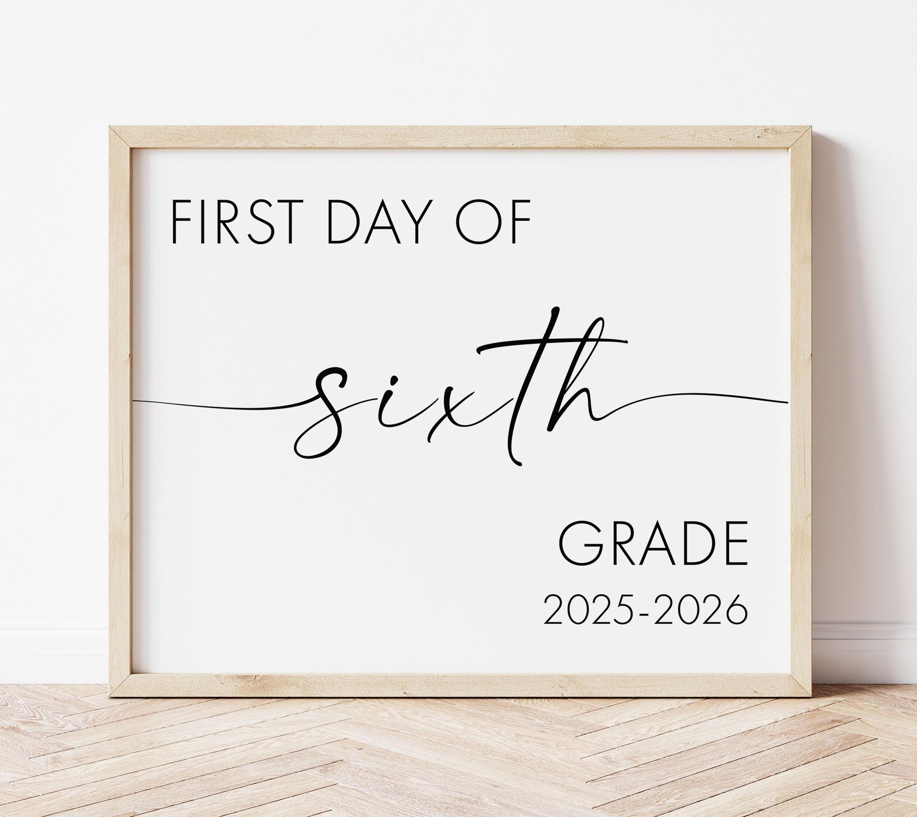First Day of Sixth Grade Sign 2025-2026, 6th Grade Sign, Printable ...