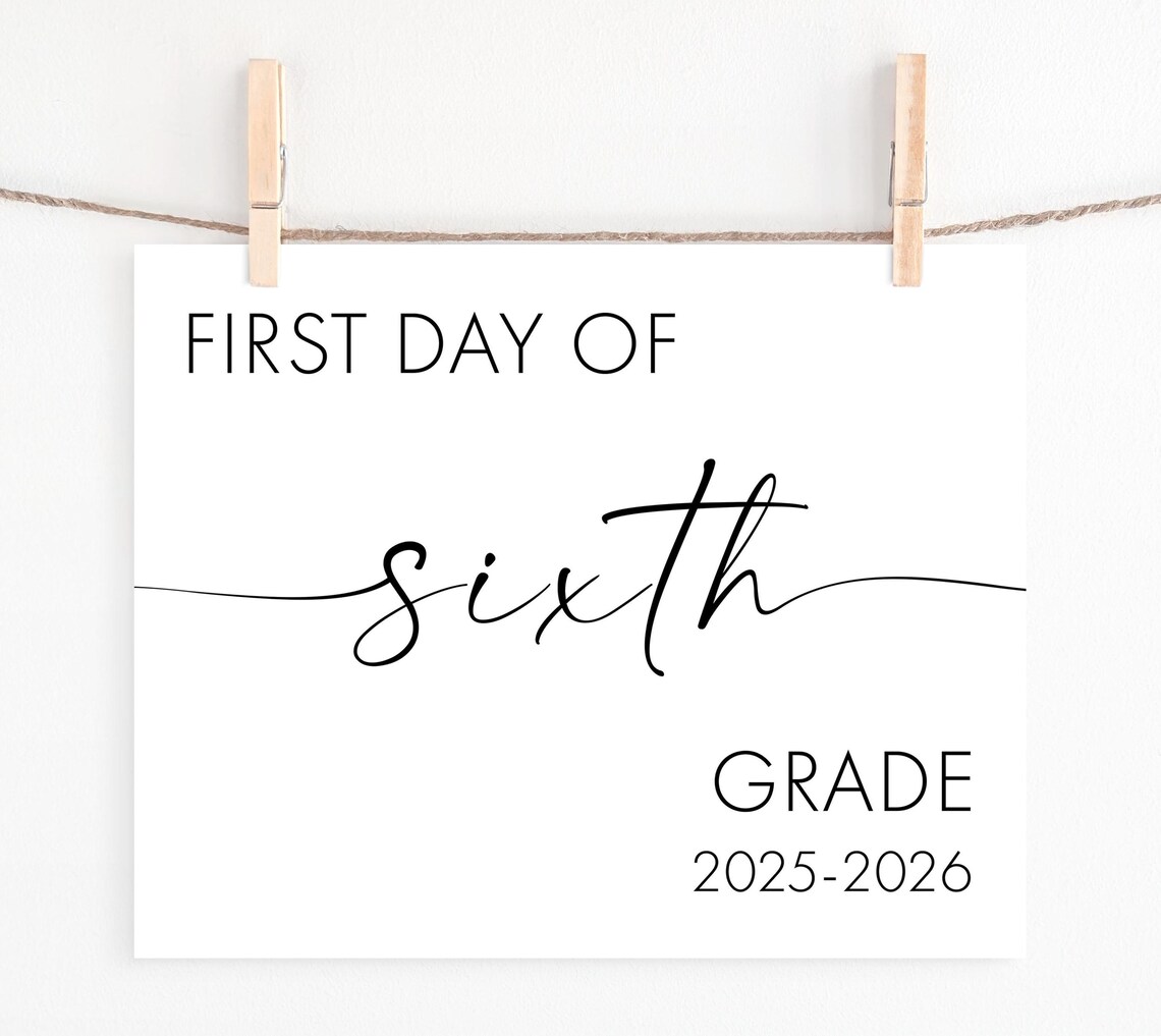 First Day of Sixth Grade Sign 2025-2026, 6th Grade Sign, Printable ...