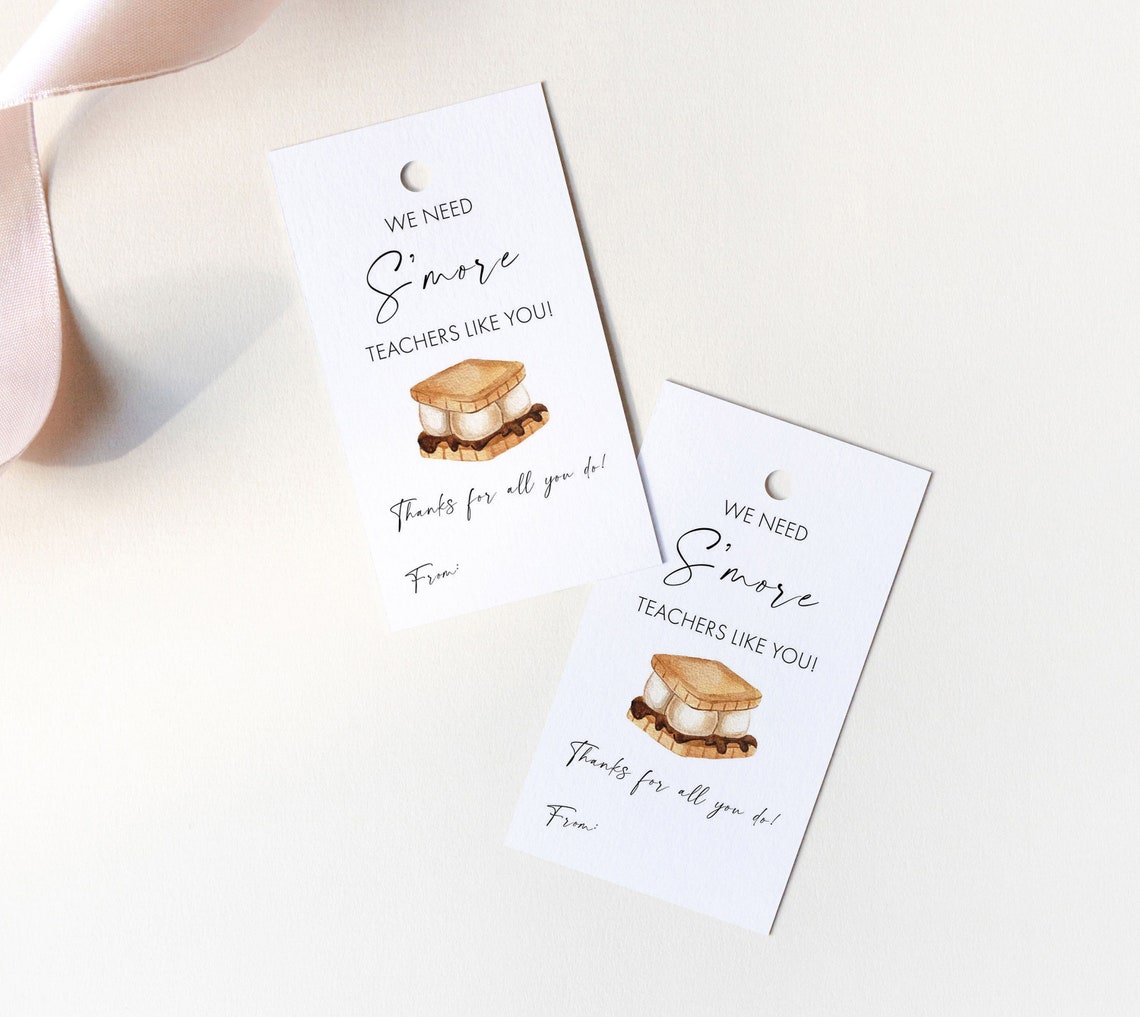 We Need S'more Teachers Like You Tag, Printable End of School Year ...