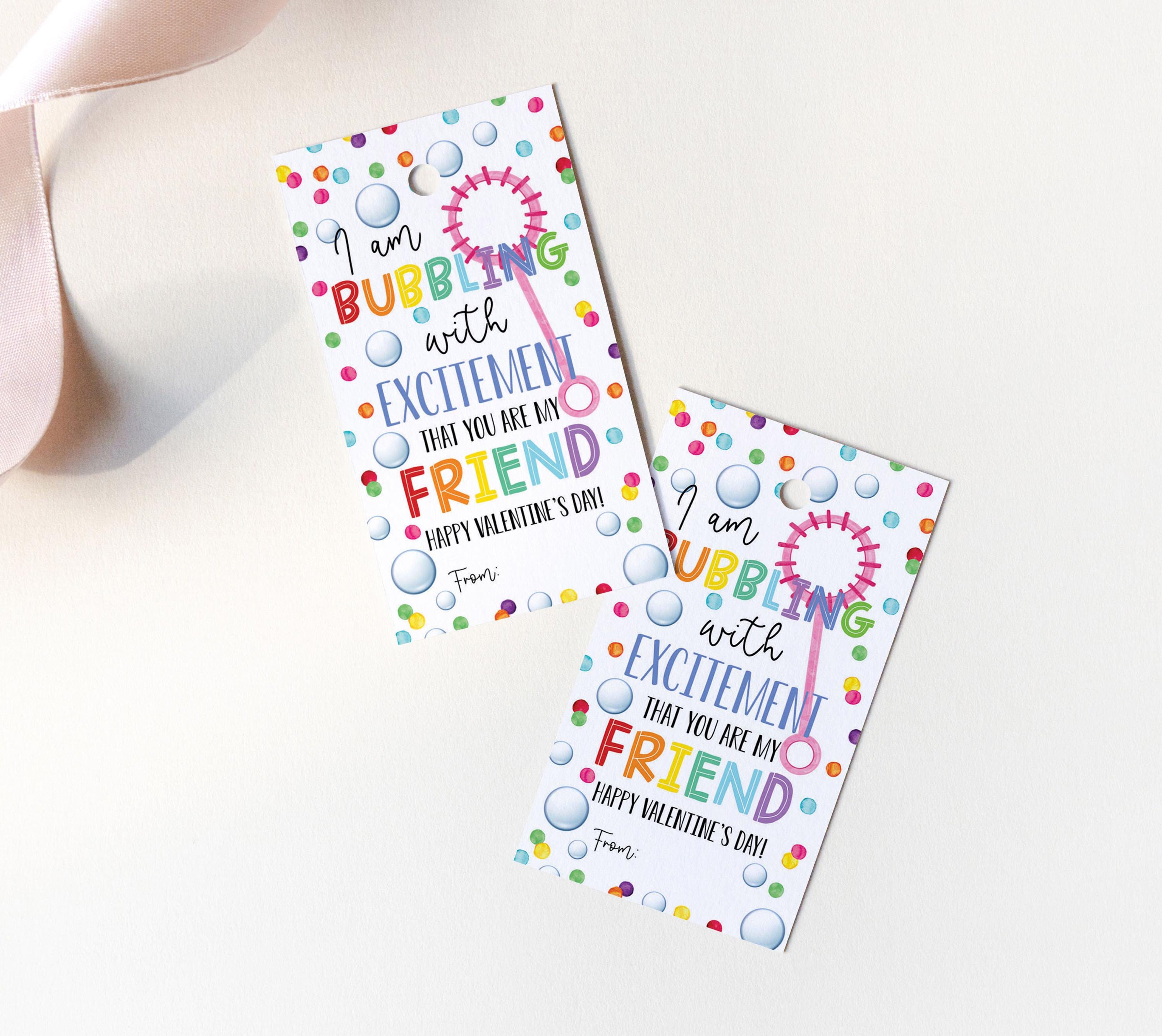 I Am Bubbling With Excitement That You Are My Friend Bubbles Tag ...