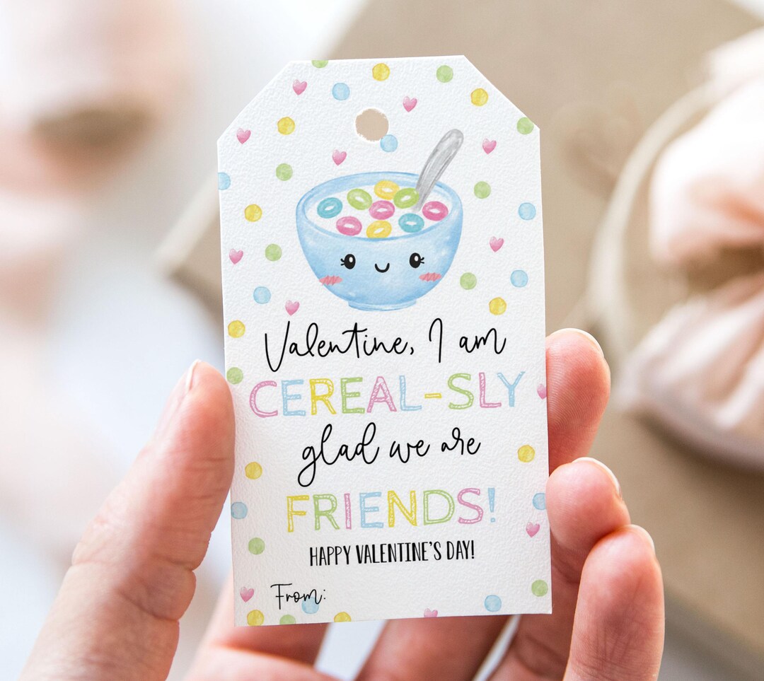 Valentine I Am Cereal-sly Glad We Are Friends Tag, Printable Happy ...