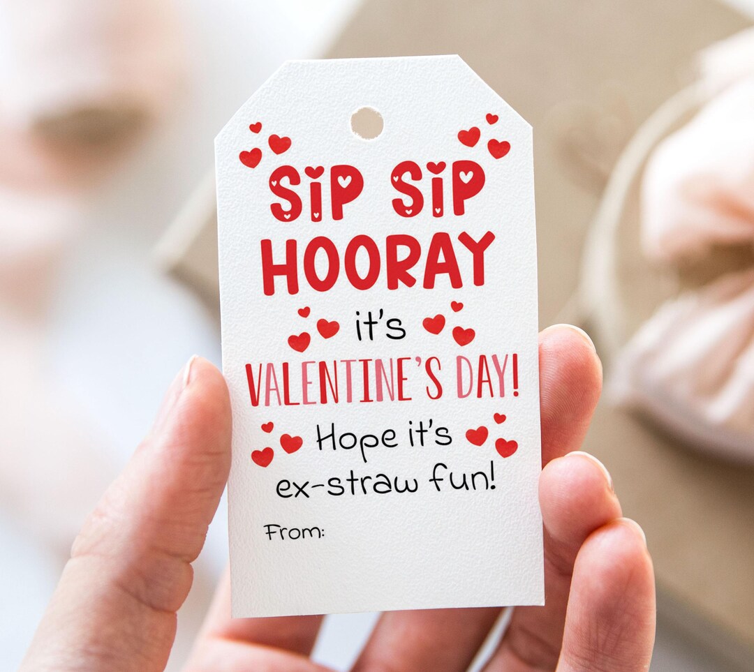 Sip Sip Hooray It's Valentine's Day Hope It's Ex-straw Fun Tag ...
