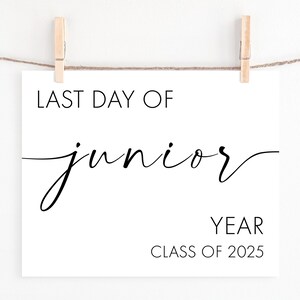 Last Day of Junior Year Sign, 11th Grade Class of 2025 Sign, Printable ...