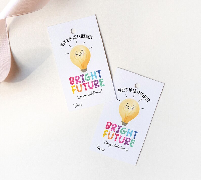 Here's to an Extremely Bright Future Tag, Printable End of School Year ...
